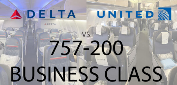 757-200 Business Class: Delta Vs. United - Live and Let's Fly