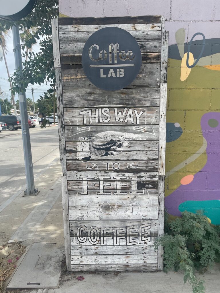 Great Coffee In San José Del Cabo, Baja California Sur - Live and Let's Fly