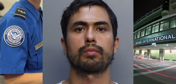 Canadian Man Arrested For Attacking TSA Officers In Miami...The Day After He Caused A Flight ...